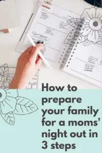 How to prepare your family for a mom's night out in 3 Steps