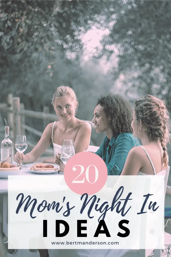 20 moms night in ideas that will bring your girl squad closer together.