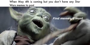 The best May the Fourth Memes Out There to Celebrate May the 4th
